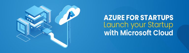 Azure for Startup/Launch your Startup with Microsoft Cloud